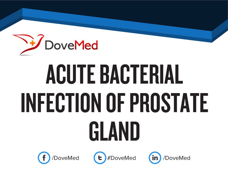 Acute Bacterial Infection of Prostate Gland