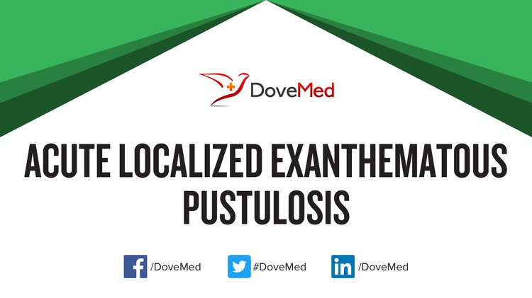 Acute Localized Exanthematous Pustulosis