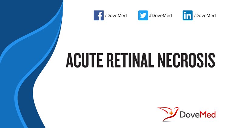 Acute Retinal Necrosis