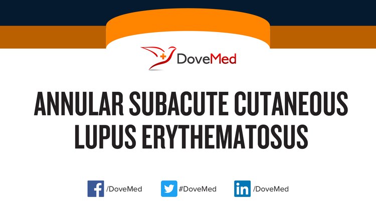 Annular Subacute Cutaneous Lupus Erythematosus