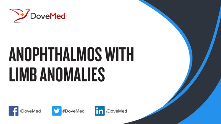Anophthalmos with limb anomalies