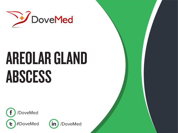 Areolar Gland Abscess