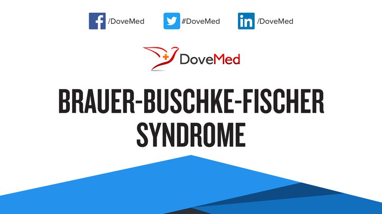 Brauer-Buschke-Fischer Syndrome