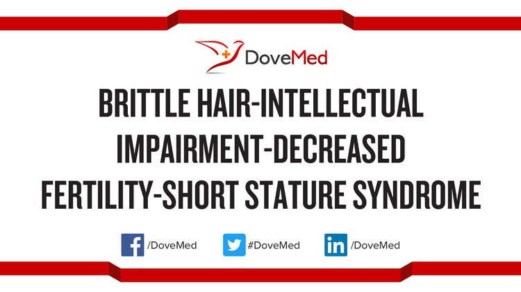 Brittle Hair-Intellectual Impairment-Decreased Fertility-Short Stature ...