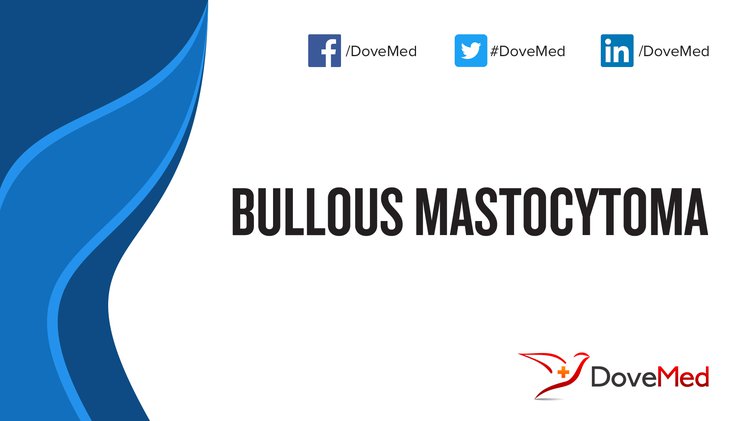 Bullous Mastocytoma