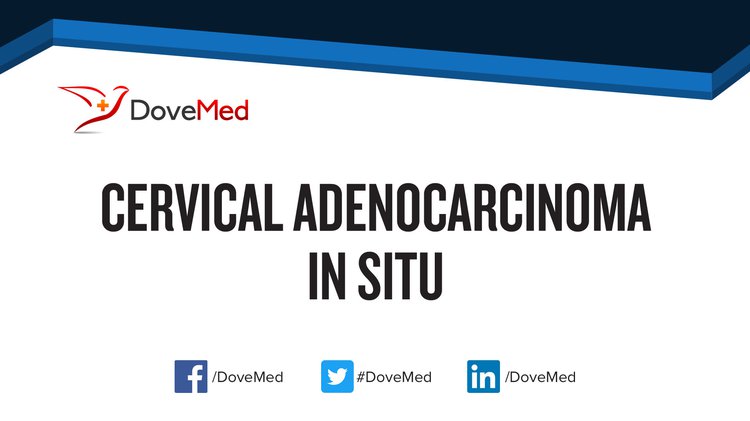 Cervical Adenocarcinoma In Situ