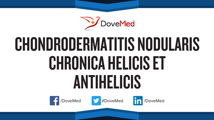 Chondrodermatitis Nodularis Chronica Helicis et Antihelicis
