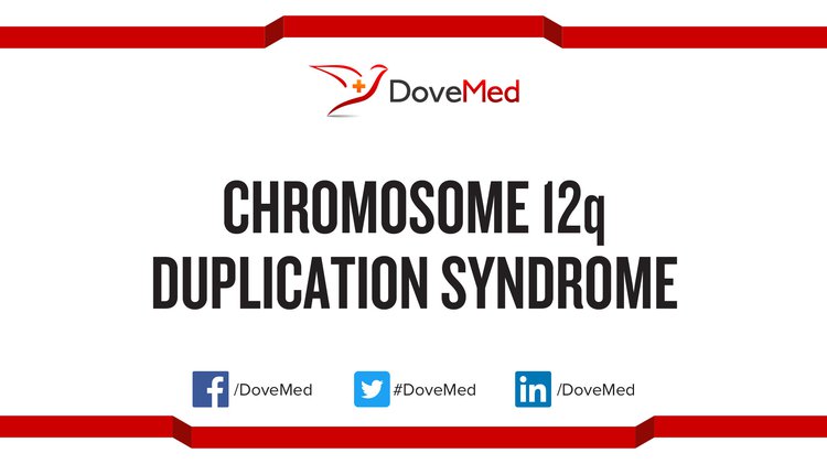 Chromosome 12q Duplication Syndrome