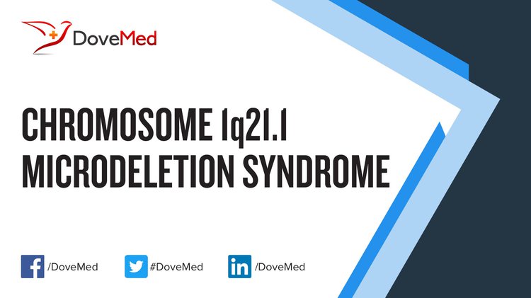 Chromosome 1q21.1 Microdeletion Syndrome