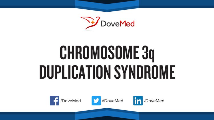 Chromosome 3q Duplication Syndrome