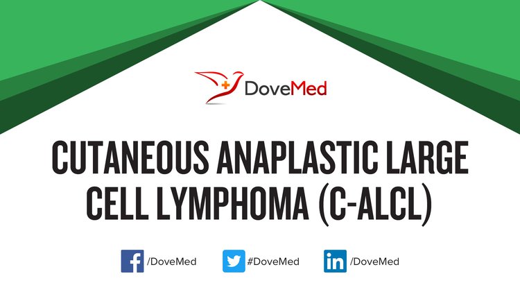 Cutaneous Anaplastic Large Cell Lymphoma (C-ALCL)