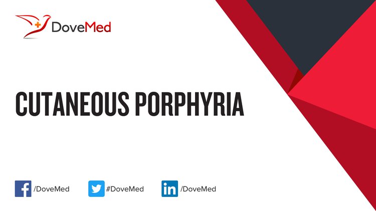 Cutaneous Porphyria