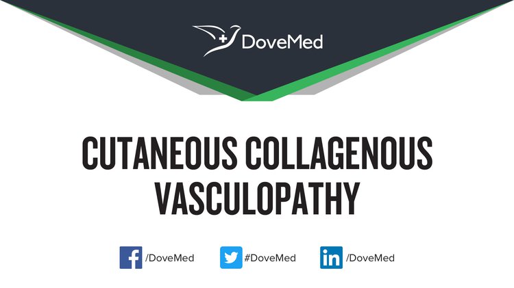 Cutaneous Collagenous Vasculopathy