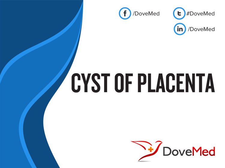 Cyst of Placenta