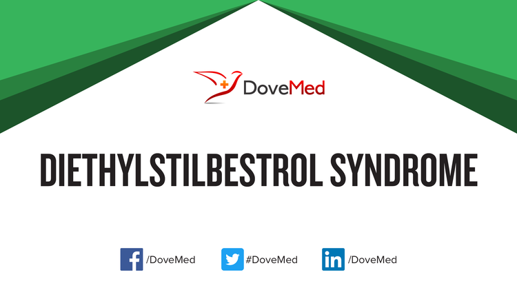 Diethylstilbestrol Syndrome