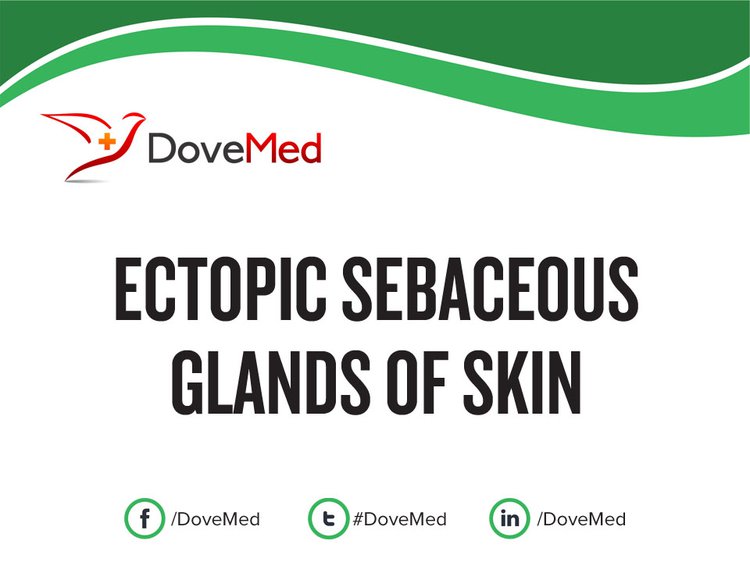 Ectopic Sebaceous Glands of Skin