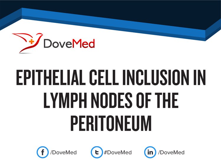 Epithelial Cell Inclusion in Lymph Nodes of the Peritoneum