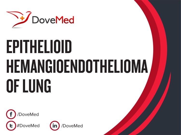 Epithelioid Hemangioendothelioma of Lung