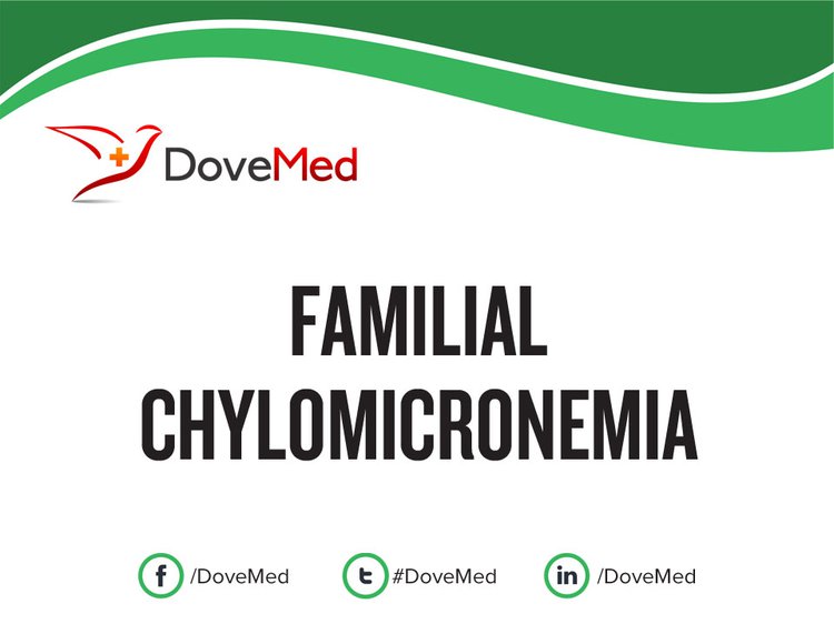 Familial Chylomicronemia