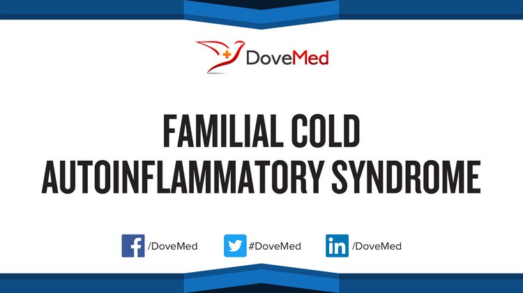 Familial Cold Autoinflammatory Syndrome