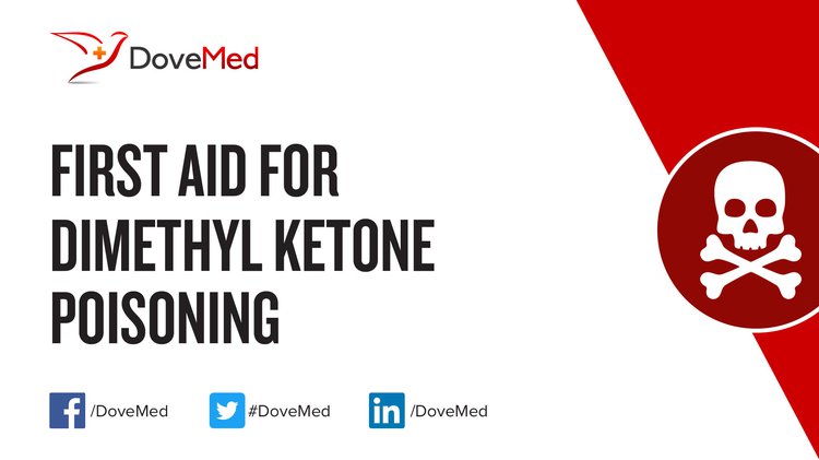 First Aid for Dimethyl Ketone Poisoning