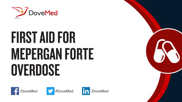 First Aid for Mepergan Forte Overdose