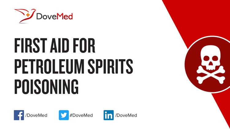 First Aid for Petroleum Spirits Poisoning