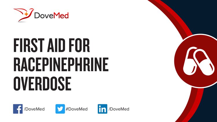 First Aid for Racepinephrine Overdose