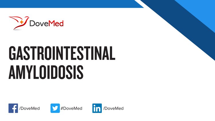 Gastrointestinal Amyloidosis