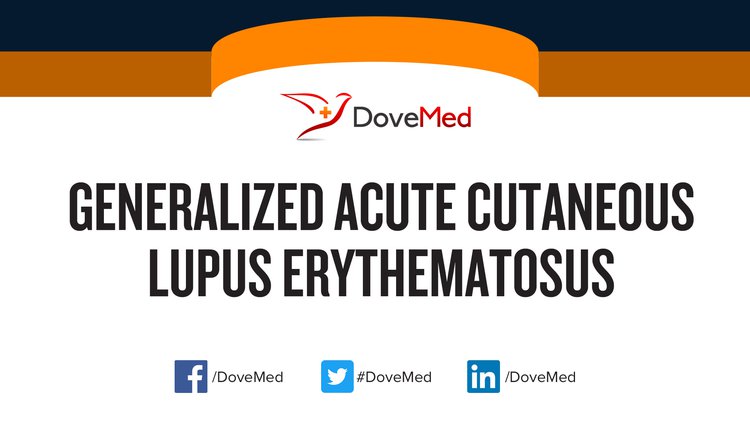 Generalized Acute Cutaneous Lupus Erythematosus