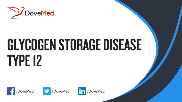 Glycogen Storage Disease Type 12