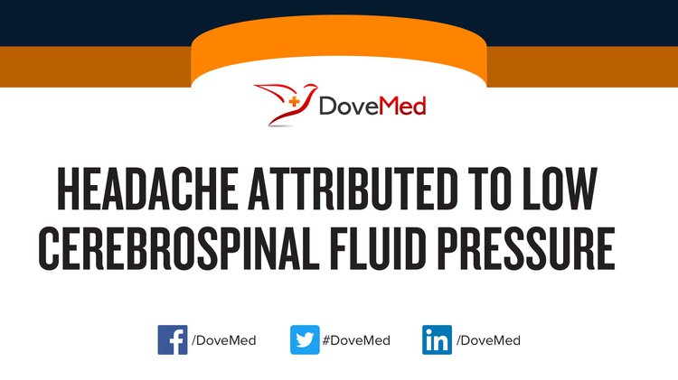Headache Attributed To Low Cerebrospinal Fluid Pressure
