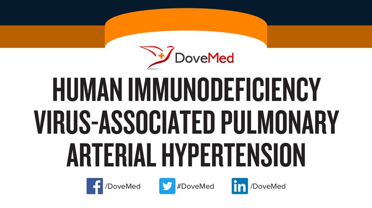 Human Immunodeficiency Virus-Associated Pulmonary Arterial Hypertension