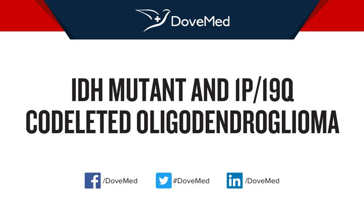IDH Mutant and 1p/19q Codeleted Oligodendroglioma