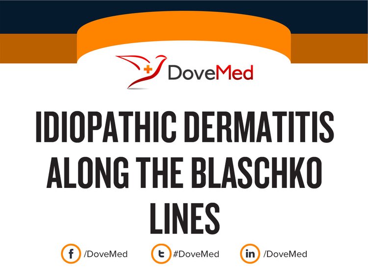 Idiopathic Dermatitis along the Blaschko Lines