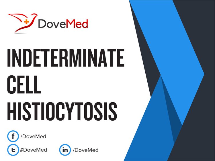 Indeterminate Cell Histiocytosis