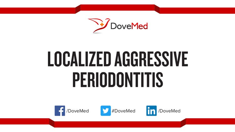 Localized Aggressive Periodontitis
