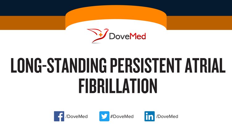 Long Standing Persistent Atrial Fibrillation