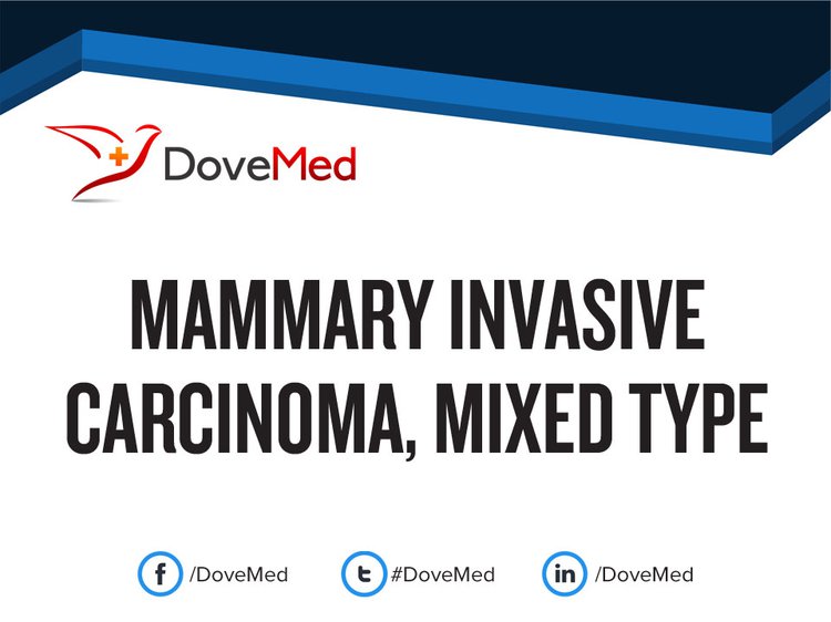 Mammary Invasive Carcinoma, Mixed Type