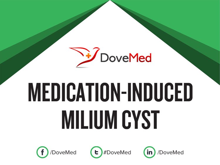 Medication-Induced Milium Cyst