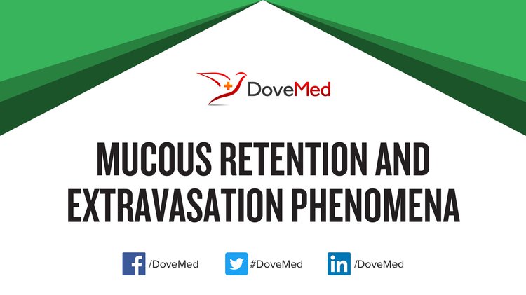 Mucous Retention and Extravasation Phenomena