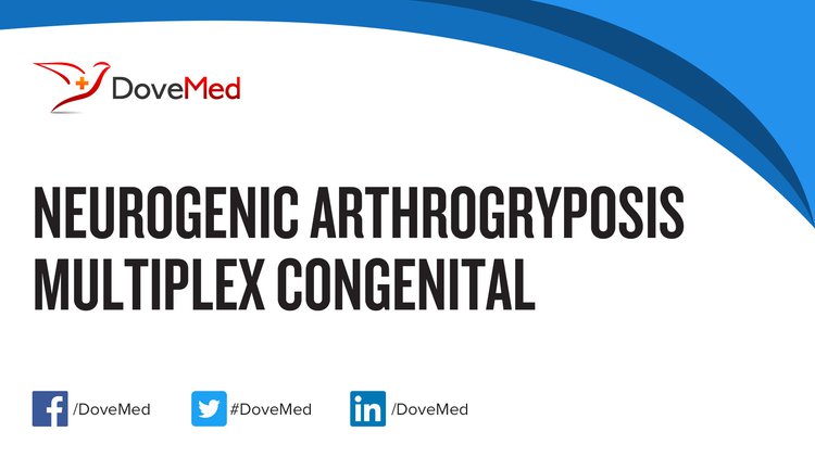Neurogenic Arthrogryposis Multiplex Congenita