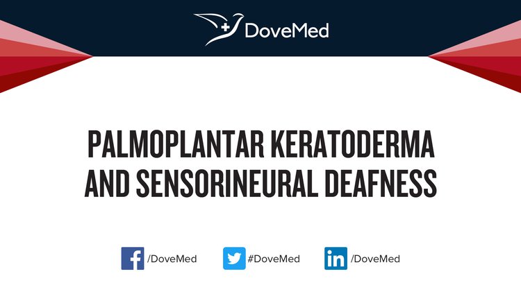 Palmoplantar Keratoderma And Sensorineural Deafness