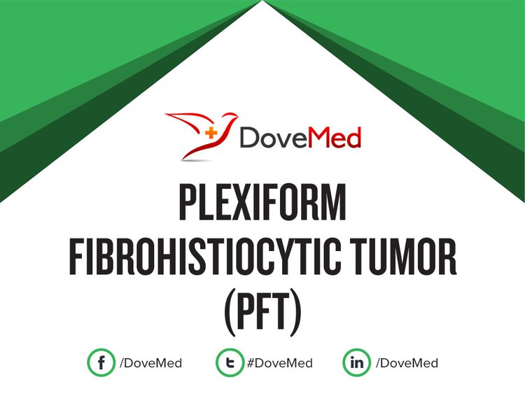 Plexiform Fibrohistiocytic Tumor (PFT)