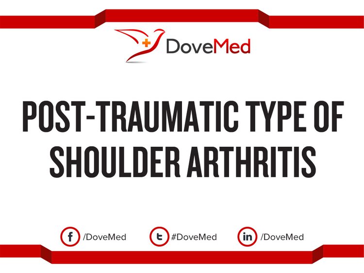 Post-Traumatic type of Shoulder Arthritis