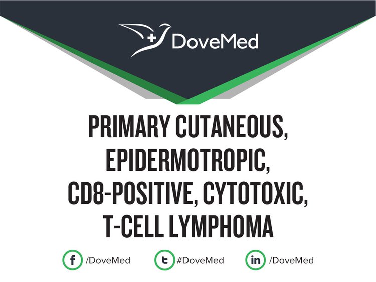 Primary Cutaneous CD8-Positive Epidermotropic Cytotoxic T-Cell Lymphoma