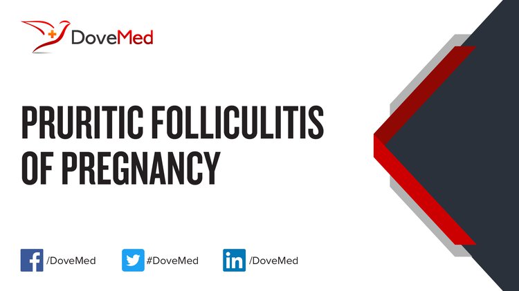 Pruritic Folliculitis of Pregnancy