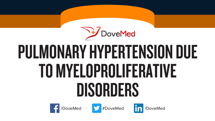 Pulmonary Hypertension due to Myeloproliferative Disorders