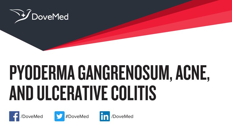 Pyoderma Gangrenosum, Acne, and Ulcerative Colitis