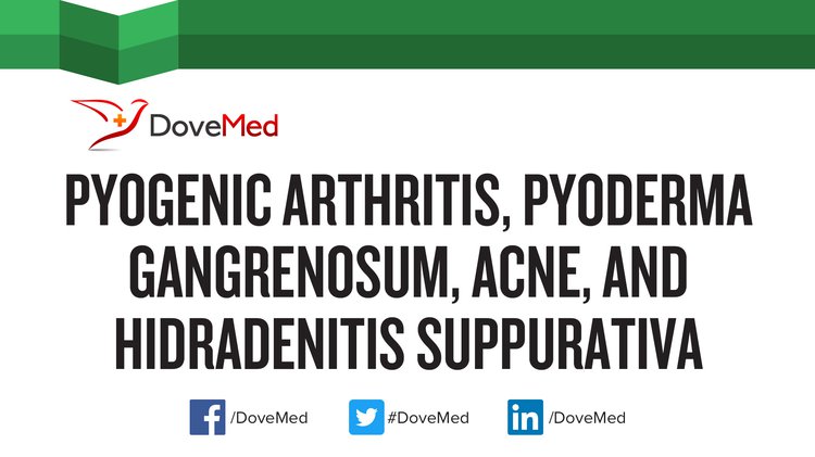 Pyogenic Arthritis, Pyoderma Gangrenosum, Acne, and Hidradenitis ...